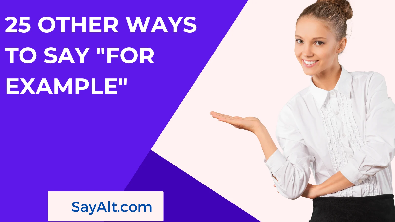 25 Other Ways to Say "For Example" (With Examples)